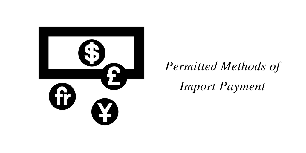 Permitted Methods of Import Payment | Buyer's Credit & Supplier's Credit