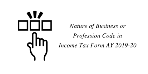 Business Code or Profession Code for ITR Forms – AY 2019-20 | Buyer's ...