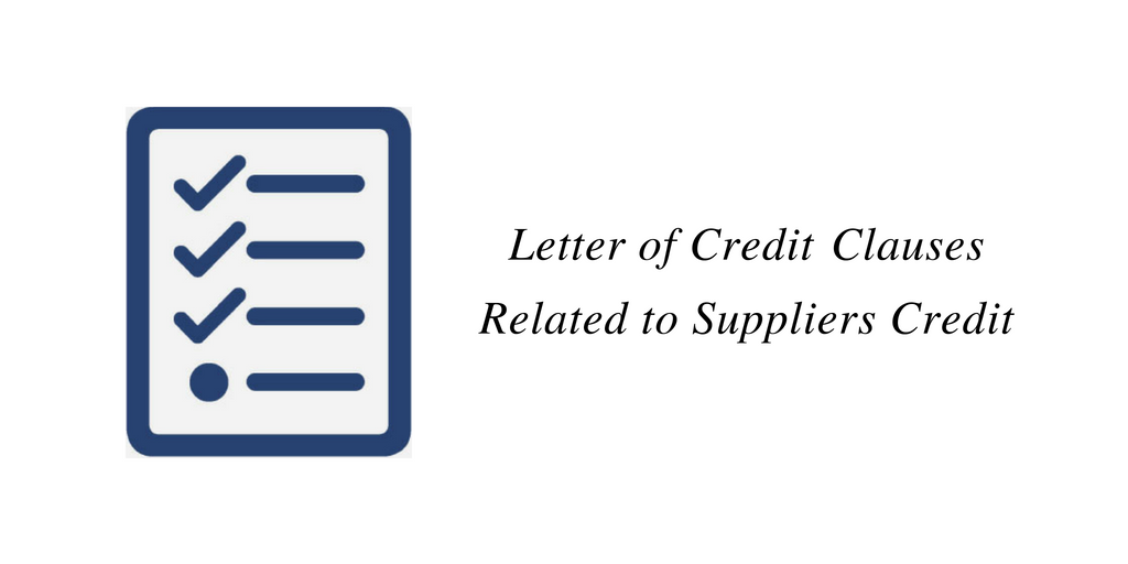 Letter of Credit Clauses Related to Suppliers Credit | Buyer's Credit ...