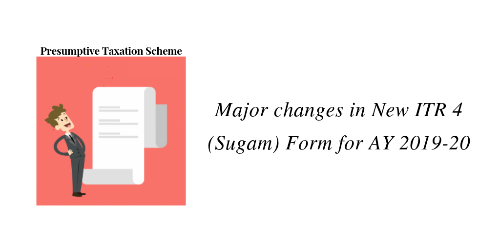 Major changes in ITR 4 (Sugam) Form for AY 2019-20 | Buyer's Credit ...
